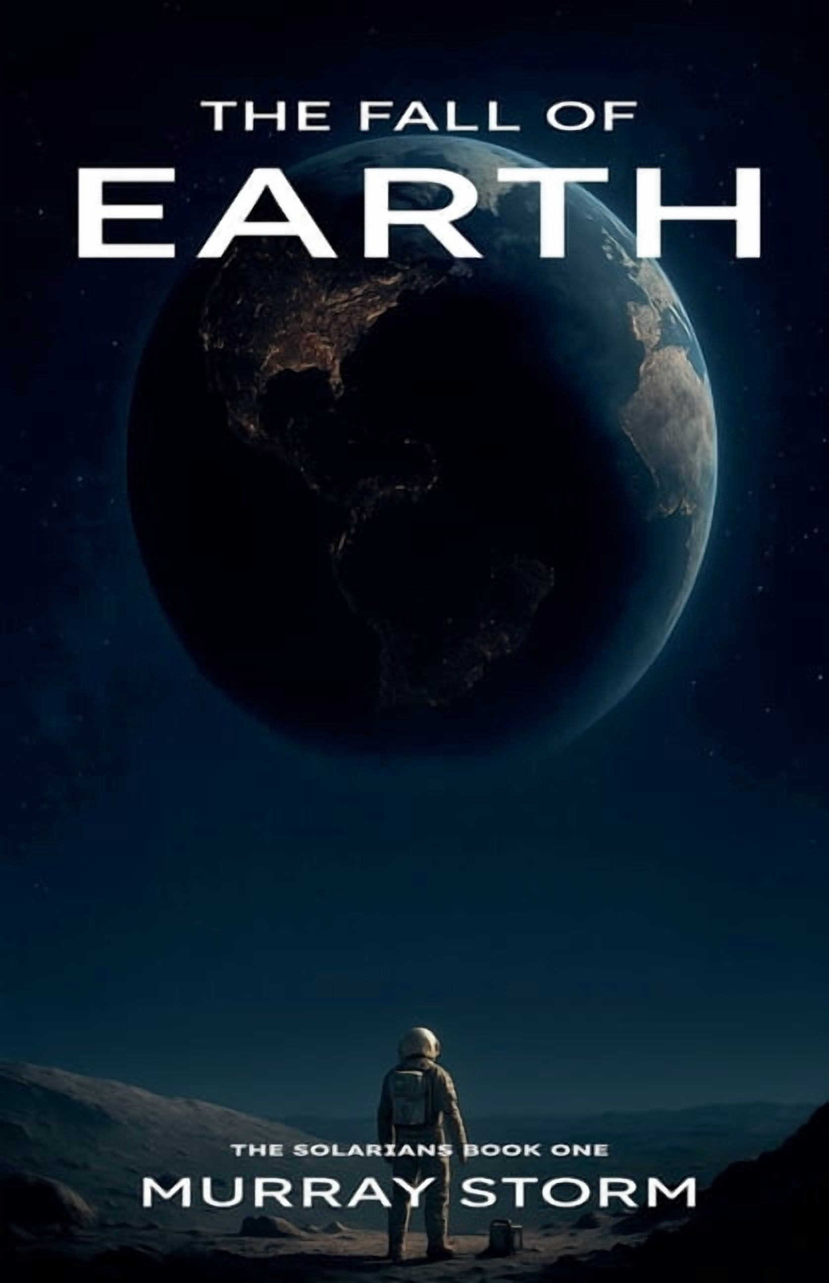 The Solarians The Fall of Earth, Book 1, (Paperback) - Walmart.com