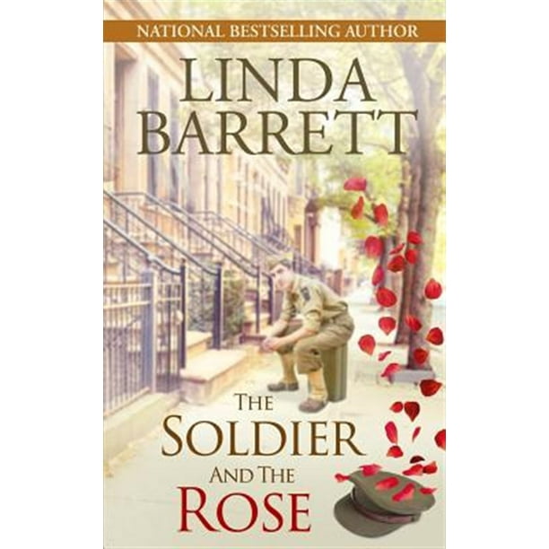 The Soldier and the Rose (Paperback) by Linda Barrett - Walmart Business Supplies