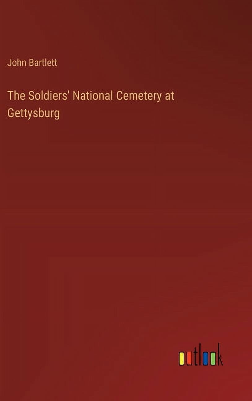 The Soldiers' National Cemetery at Gettysburg (Hardcover) - Walmart.com The Soldiers' National Cemetery at Gettysburg (Hardcover) - Walmart.com