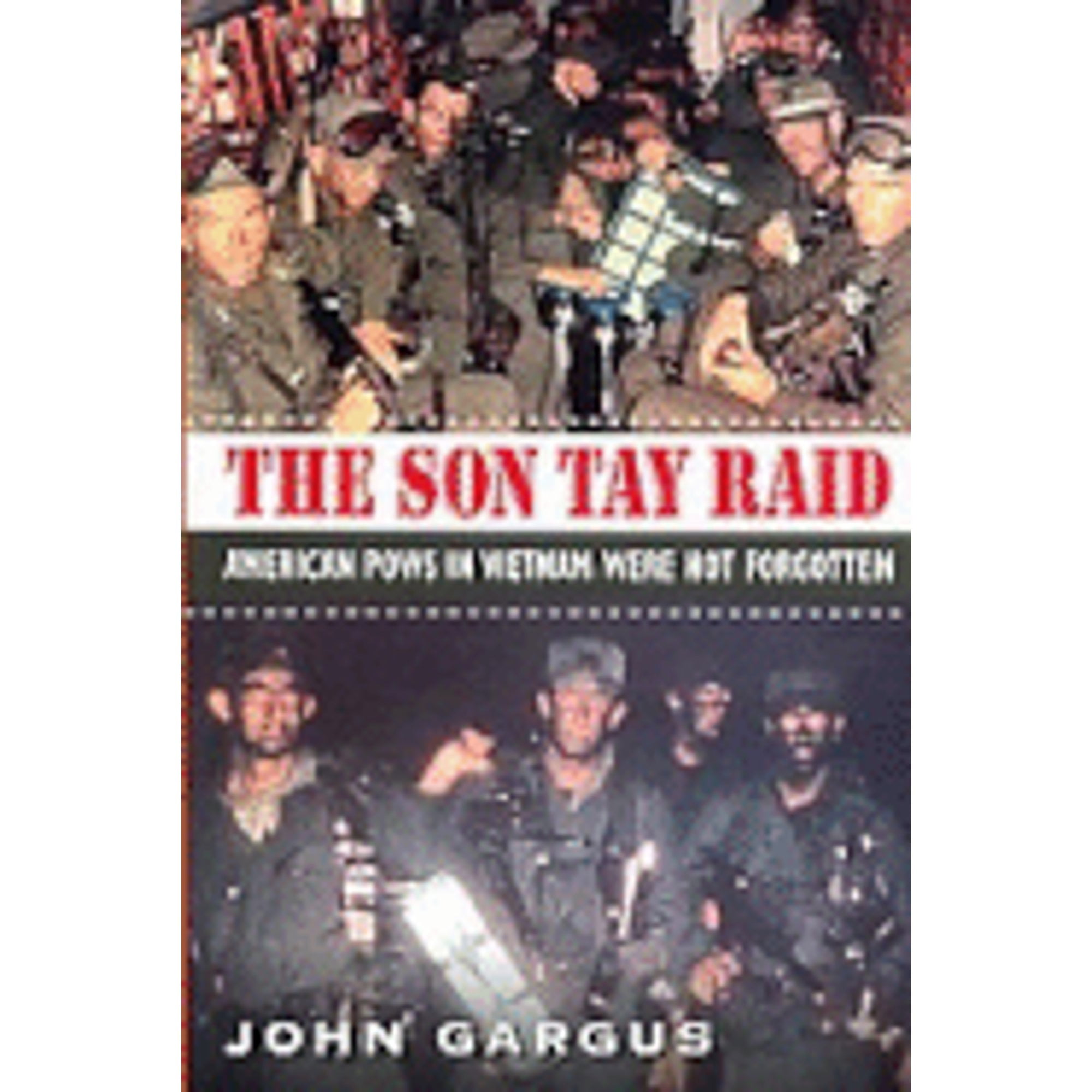 Pre-Owned The Son Tay Raid: American POWs in Vietnam Were Not Forgotten ...