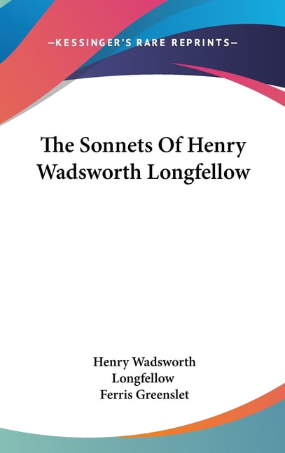 The Sonnets Of Henry Wadsworth Longfellow, (Hardcover) - Walmart.com