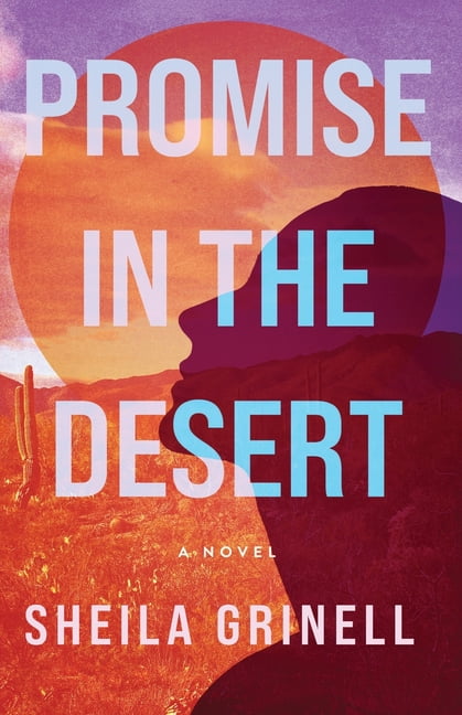 The Sonoran Desert Promise in the Desert: A Sonoran Desert Novel, Book ...