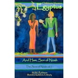 The Sons of Noah: Egyptus : And Ham, Son of Noah -- Children's/Read ...