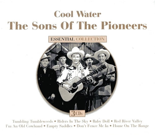 The Sons of the Pioneers - Cool Water: Essential Collection - Country ...