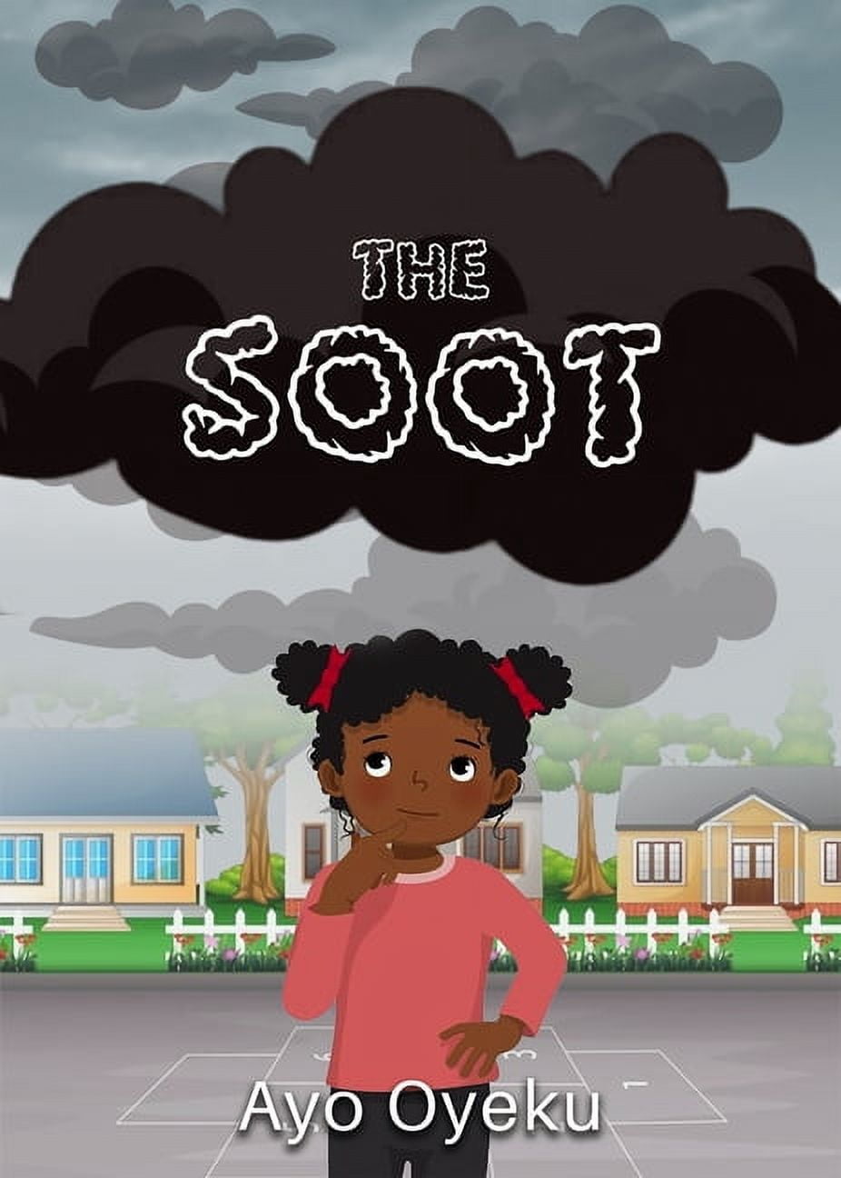 The Soot: How Chisom Battles the Dark Clouds Over Her City, (Hardcover ...