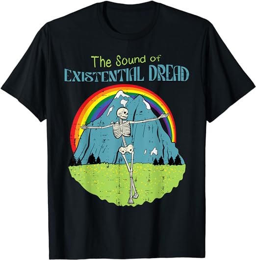 The Sound Of Existential Dread Skeleton Fun Retro Men Women T-Shirt ...