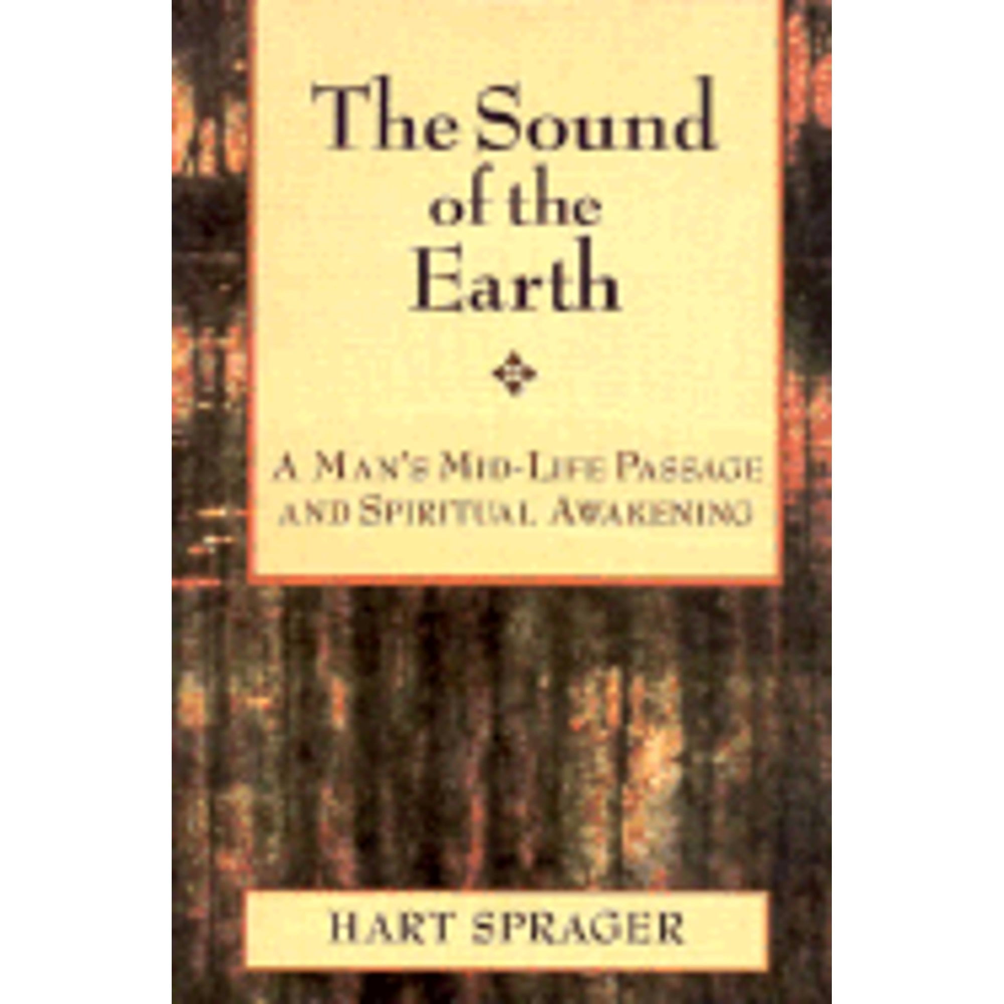 Pre-Owned The Sound of the Earth: A Man's Mid-Life Passage and ...