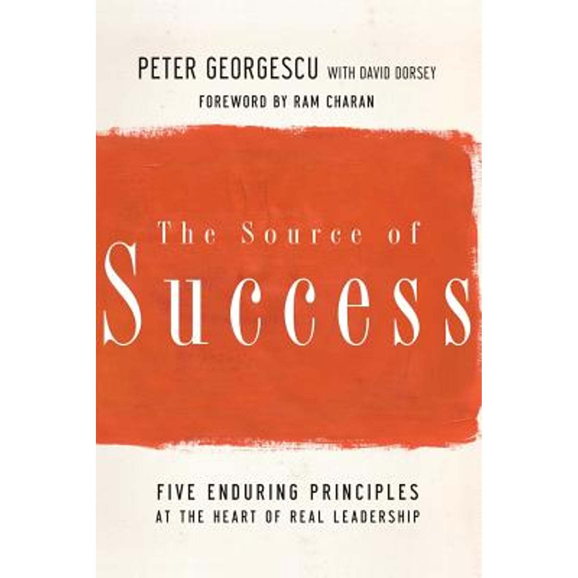 Pre-Owned The Source of Success: Five Enduring Principles at the Heart ...