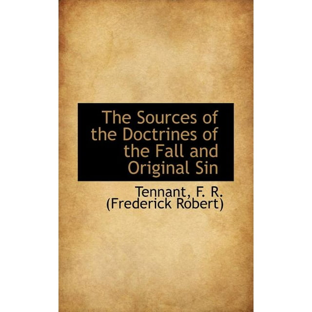 The Sources of the Doctrines of the Fall and Original Sin (Paperback ...