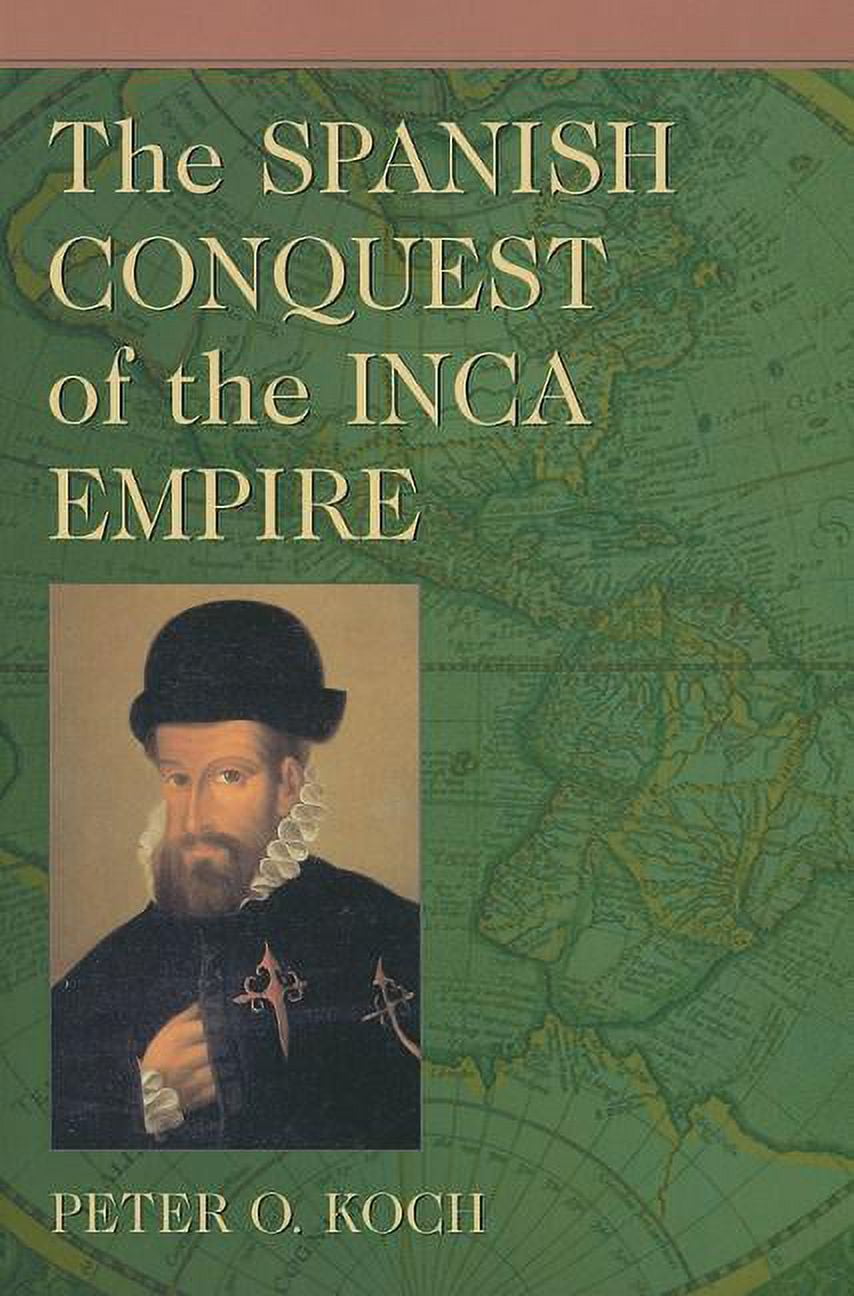 The Conquest Of The Incas