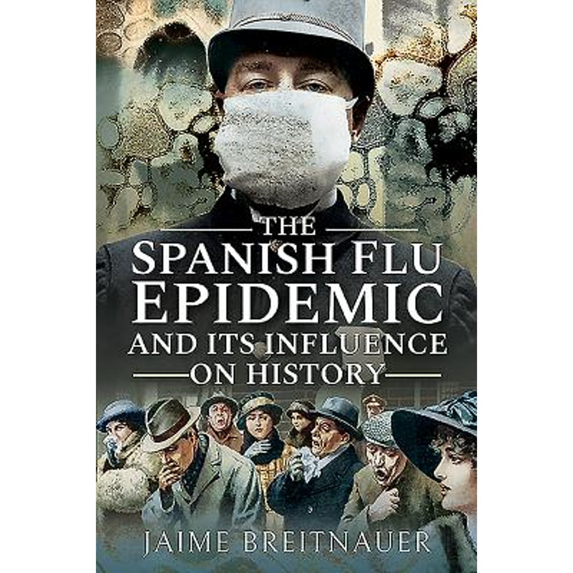 Pre-Owned The Spanish Flu Epidemic and its Influence on History ...