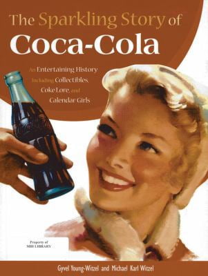Pre-Owned The Sparkling Story of Coca-Cola: An Entertaining History ...