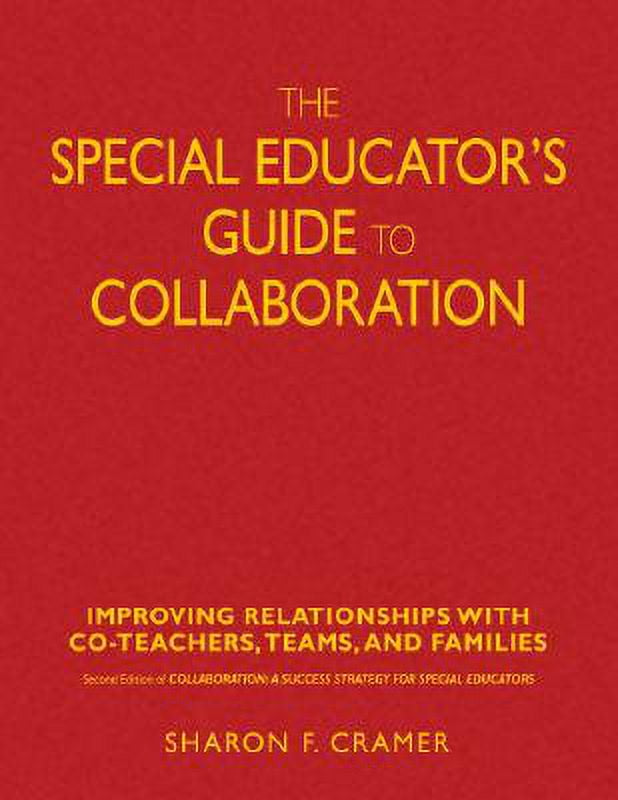 The Special Educator's Guide to Collaboration : Improving Relationships ...