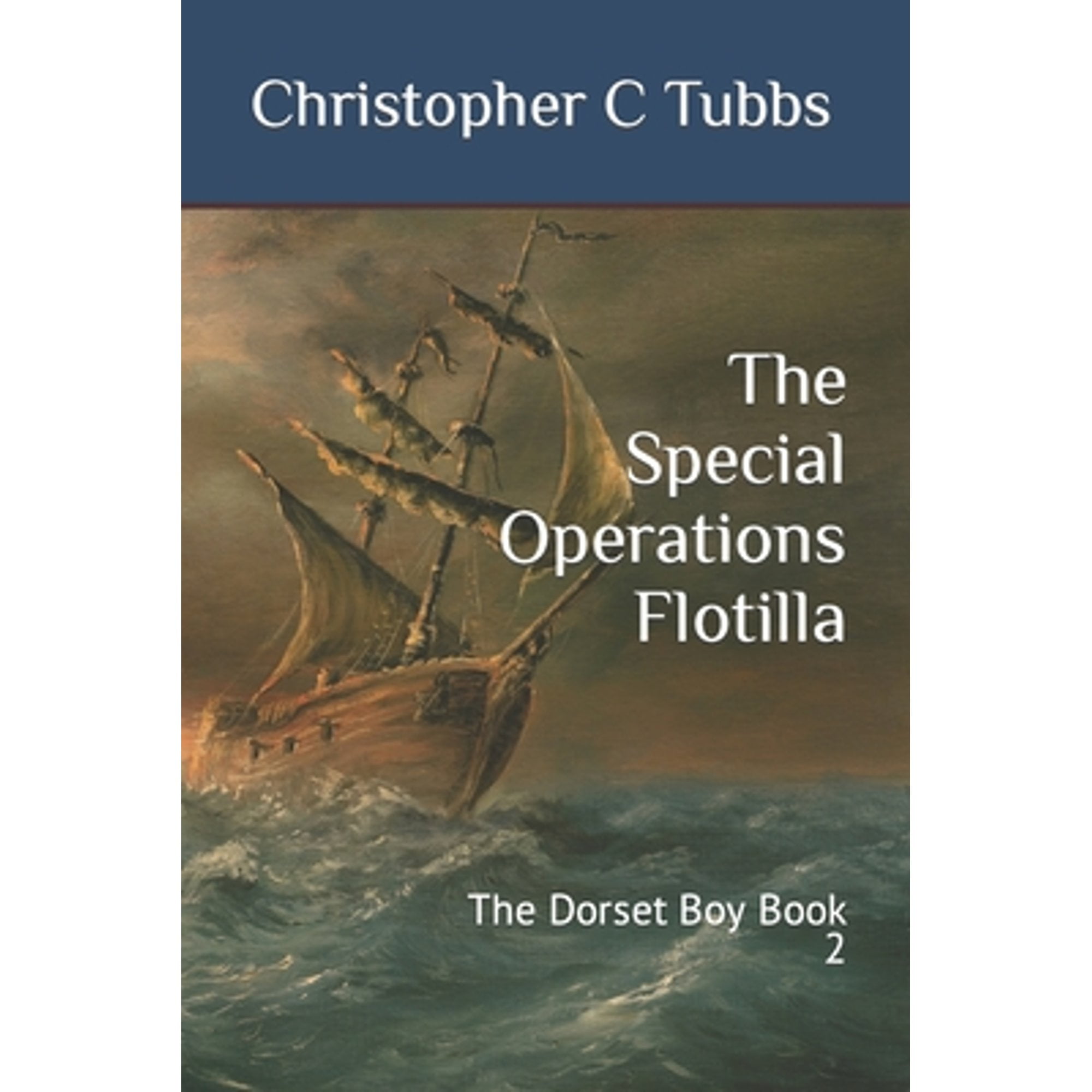 The Special Operations Flotilla: The Dorset Boy Book 2 Paperback ...