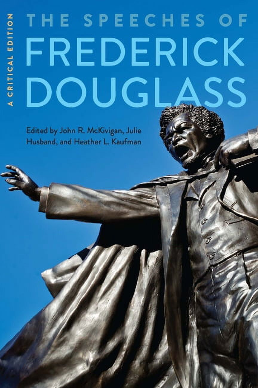 The Speeches of Frederick Douglass - Walmart.com