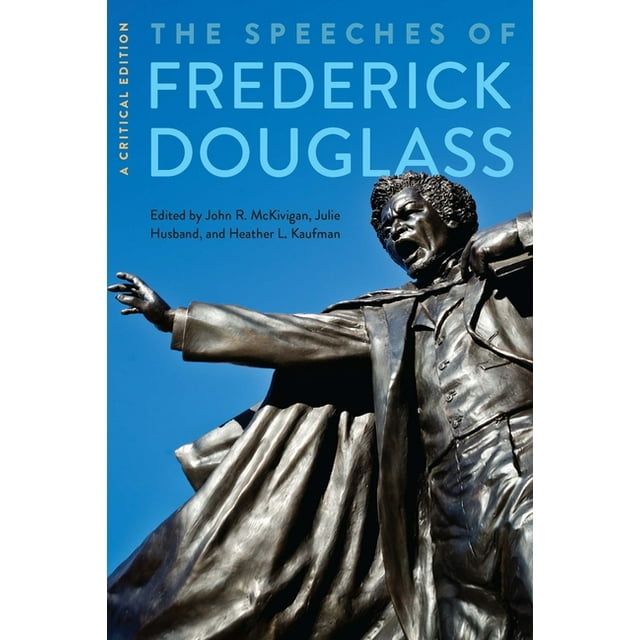 The Speeches of Frederick Douglass - Walmart.com