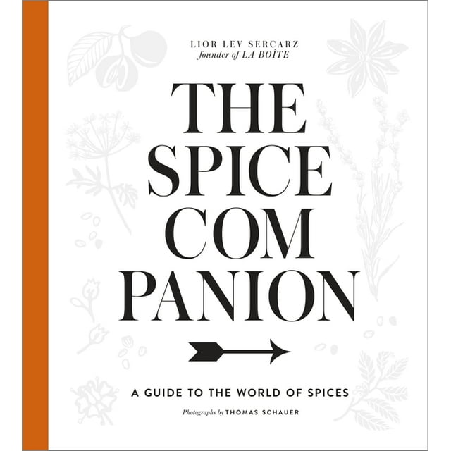 The Spice Companion : A Guide to the World of Spices: A Cookbook ...
