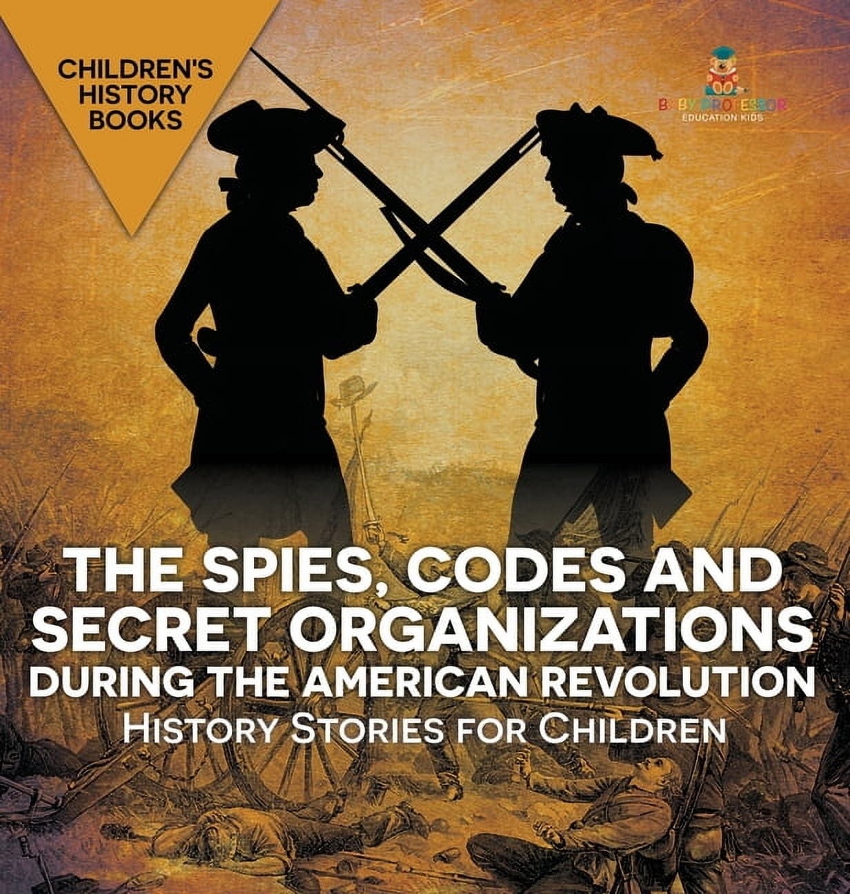 The Spies, Codes and Secret Organizations during the American ...