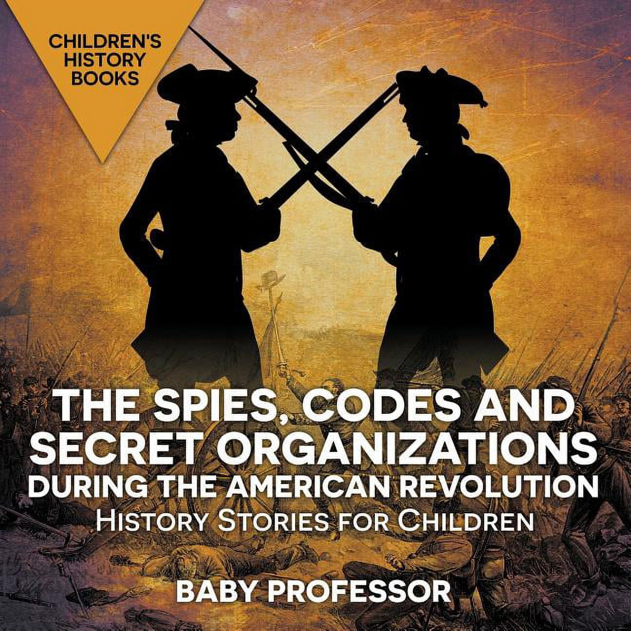 The Spies, Codes and Secret Organizations during the American ...