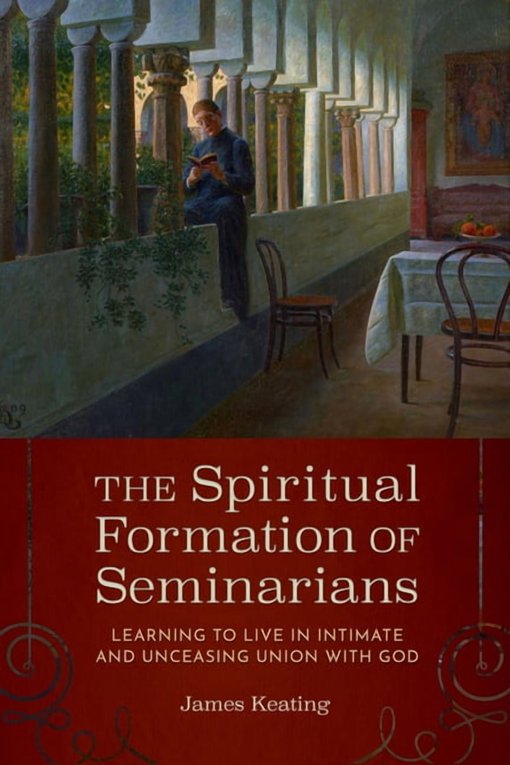 The Spiritual Formation of Seminarians: Learning to Live in Intimate ...