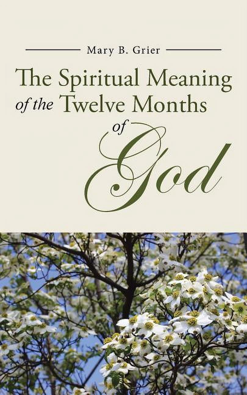 The Spiritual Meaning of the Twelve Months of God - Walmart.com