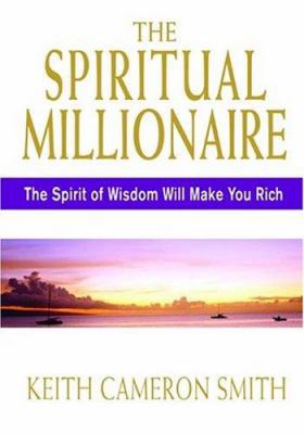 Pre-Owned The Spiritual Millionaire: The Spirit of Wisdom Will Make You ...