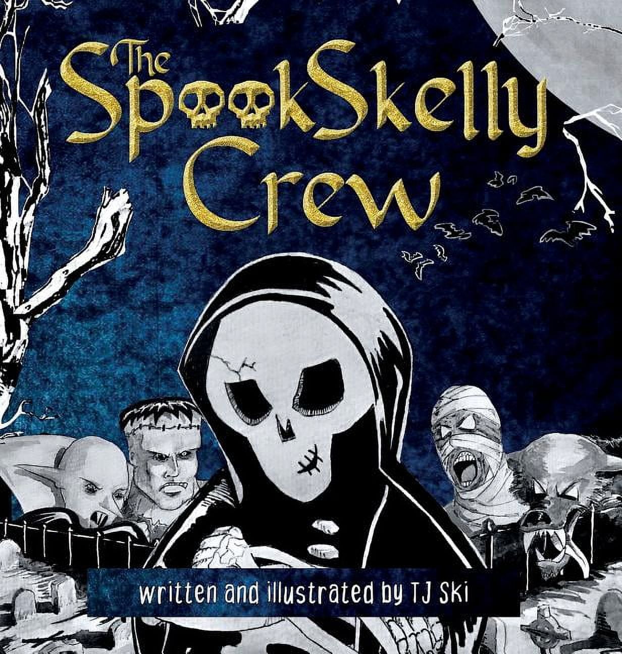 The Spook Skelly Crew : A Spooky, Scary Halloween Book for Kids ...