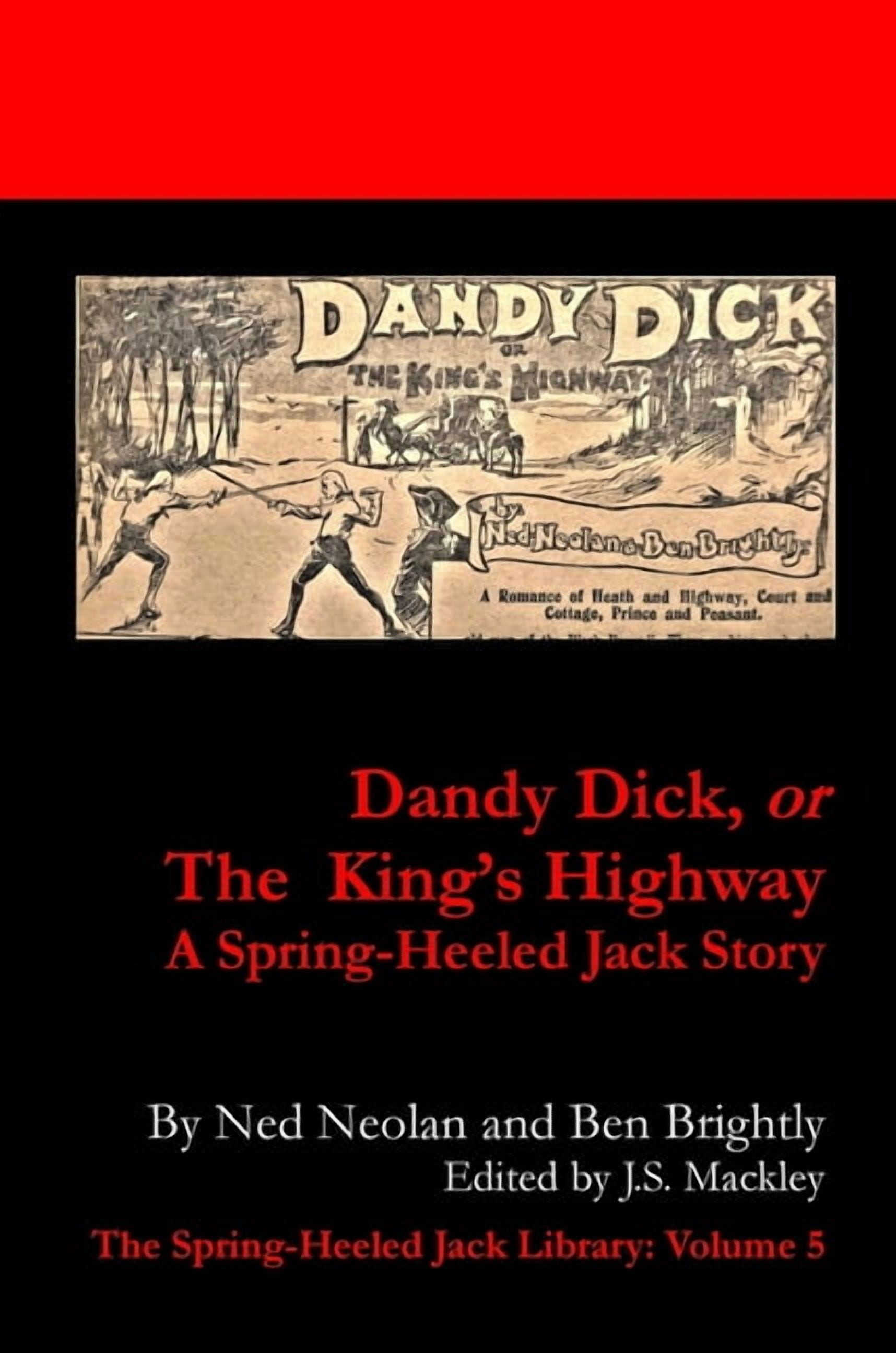 The Spring-Heeled Jack Library Dandy Dick or The King's Highway (1900 ...