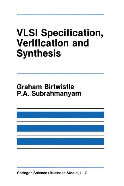 The Springer International Engineering and Computer Science: VLSI Specification, Verification ...