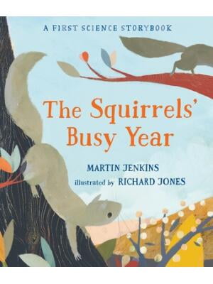 The Squirrels' Busy Year: A First Science Storybook - Walmart.com