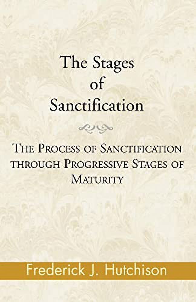 Pre-Owned The Stages of Sanctification: Process Sanctification Through ...