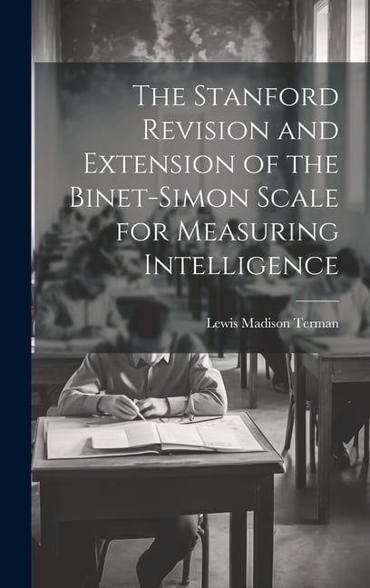 The Stanford Revision and Extension of the Binet-Simon Scale for ...