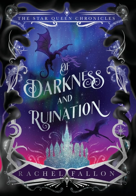 The Star Queen Chronicles Of Darkness and Ruination, Book 1, (Hardcover) - Walmart.com