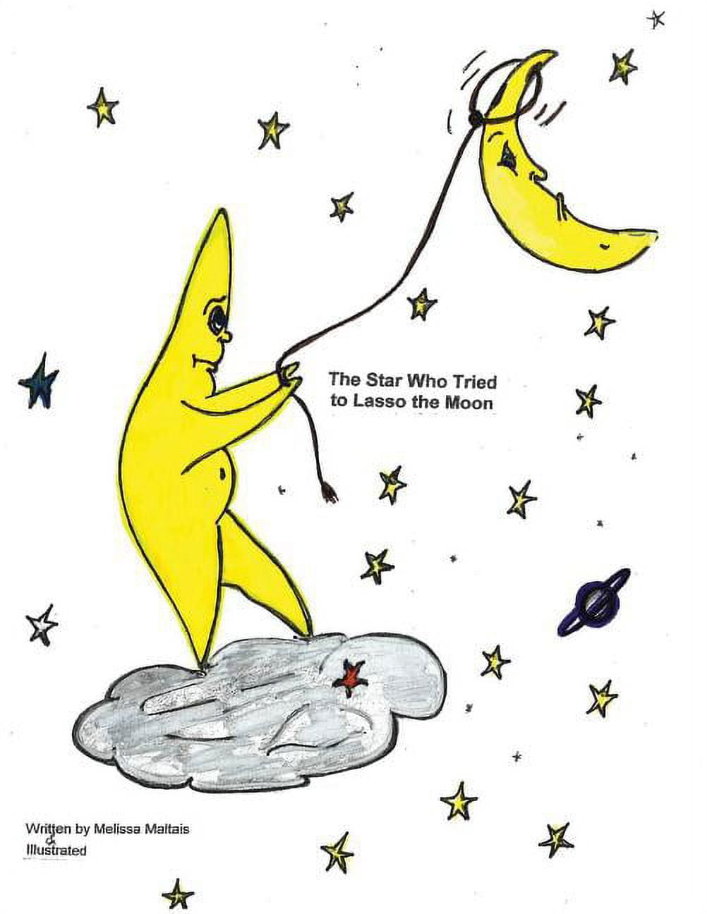 The Star Who Tried to Lasso the Moon - Walmart.com