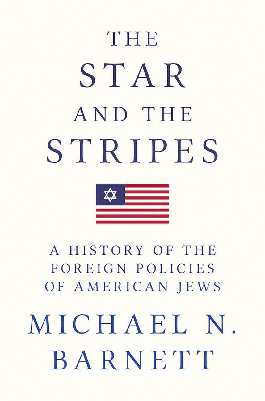 The Star and the Stripes: A History of the Foreign Policies of American ...