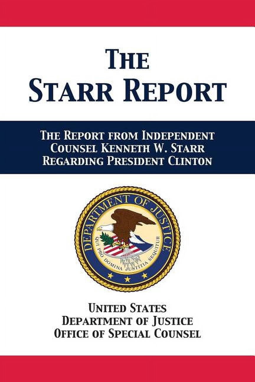 The Starr Report: Referral from Independent Counsel Kenneth W. Starr ...