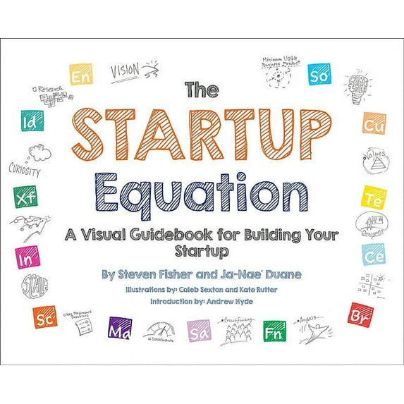The Startup Equation: A Visual Guidebook to Building Your Startup ...
