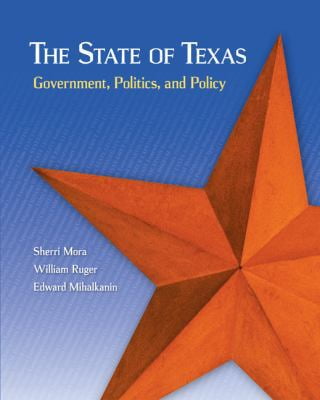 Pre-Owned The State of Texas: Government, Politics, and Policy ...