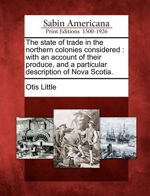The State of Trade in the Northern Colonies Considered (Paperback ...