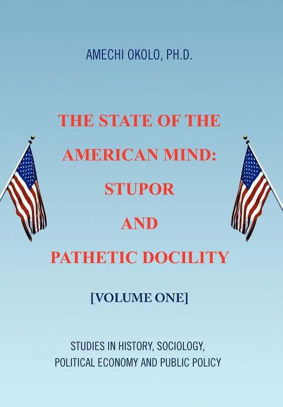 The State of the American Mind: Stupor and Pathetic Docility ...