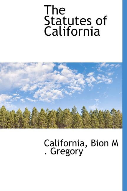 The Statutes of California (Hardcover) - Walmart.com