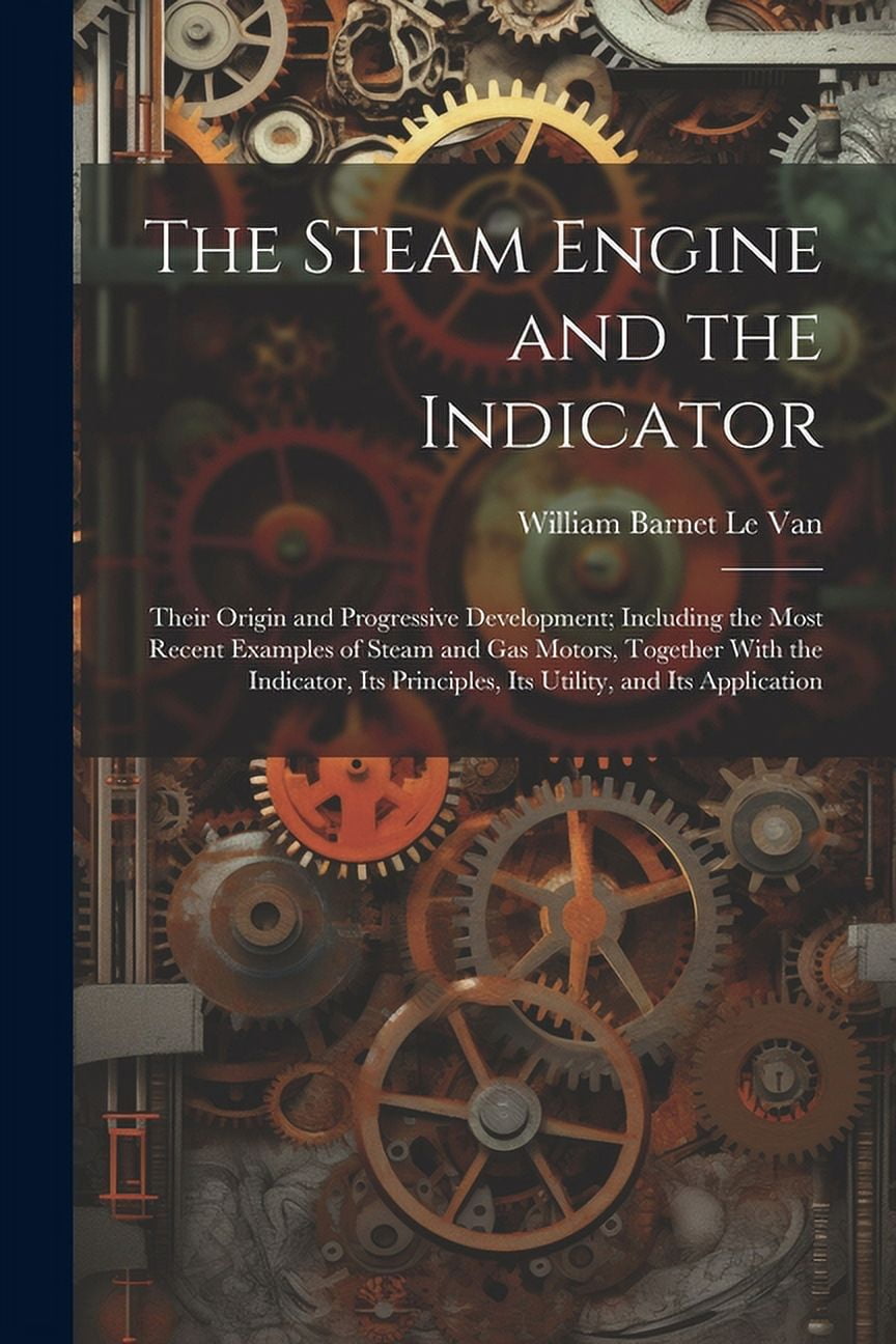 The Steam Engine and the Indicator (Paperback) - Walmart.com