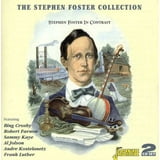 The Stephen Foster Collection: Stephen Foster In Contrast (CD ...