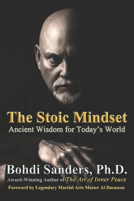 The Stoic Mindset: Ancient Wisdom for Today's World, (Paperback ...