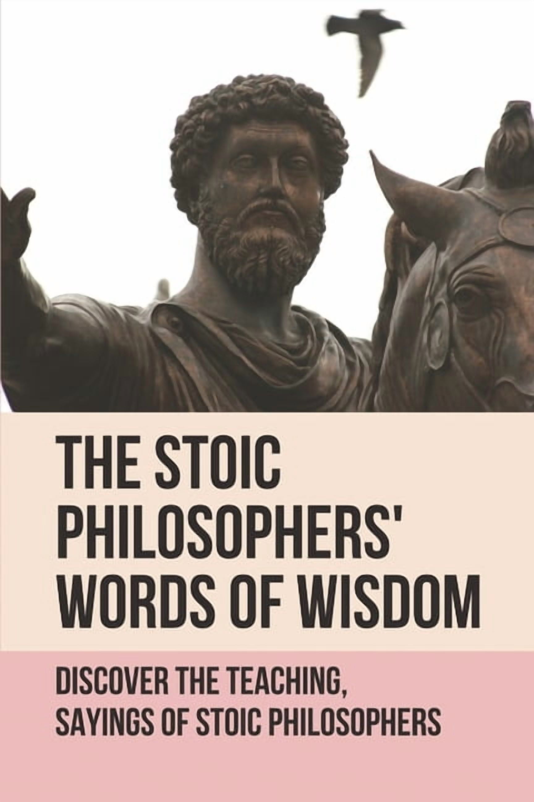 The Stoic Philosophers' Words Of Wisdom (Paperback) - Walmart Business ...