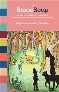 The Stone Soup Book of Fantasy Stories (Paperback) by Stone Soup ...