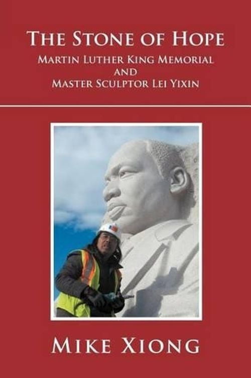 The Stone of Hope: Martin Luther King Memorial and Master Sculptor Lei ...