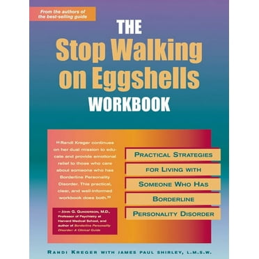 Stop Walking on Eggshells for Parents: How to Help Your Child (of Any Age) with Borderline ...
