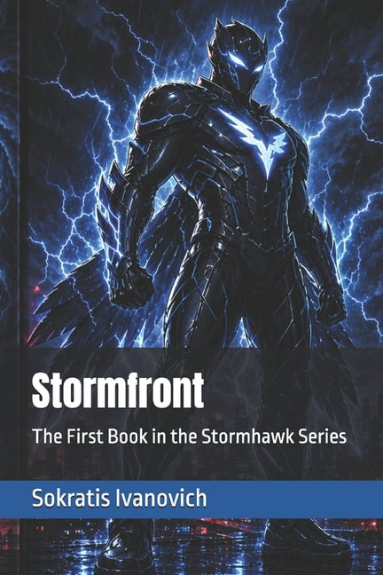 The Stormhawk Stormfront: The First Book in the Stormhawk Series, Book ...