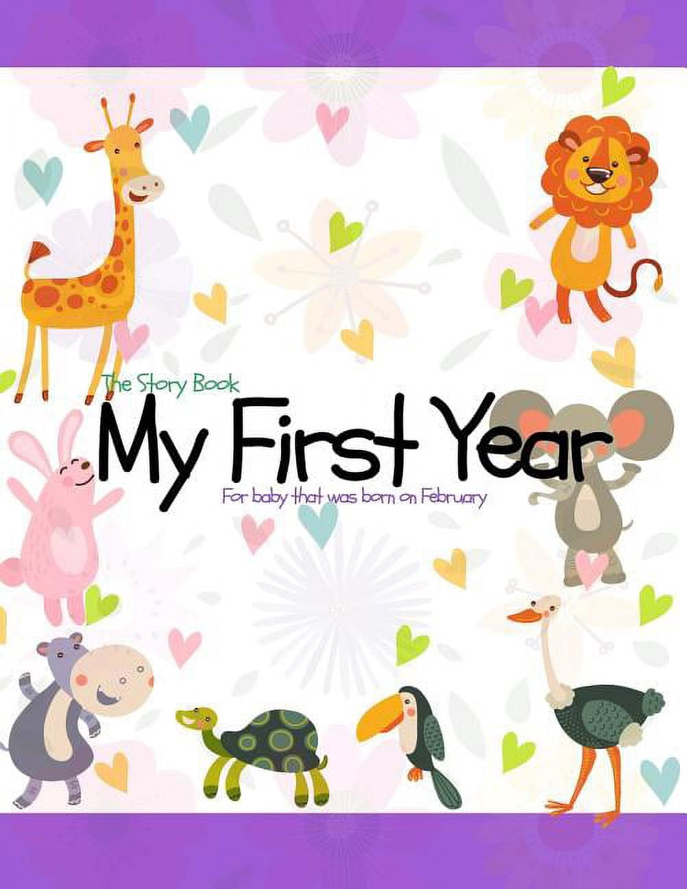 The Story Book My First Year for Baby That Was Born on February : Baby ...